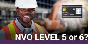 Key Differences Between Construction NVQs Level 5 and 6